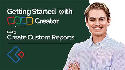 Getting Started With Zoho Creator Part 3 Create Custom Reports Youtube