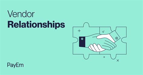 Vendor Relationships Key Steps To Build A Strategic Asset Payem