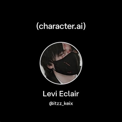 Chat With Levi Eclair Characterai Ai Chat Reimaginedyour Words