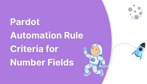 pardot automation rule criteria for number fields marcloud