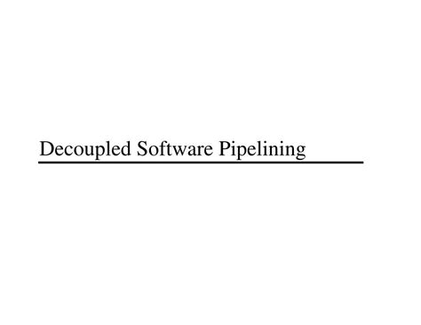 Ppt Decoupled Software Pipelining In Parallel Computing Research Insights Powerpoint