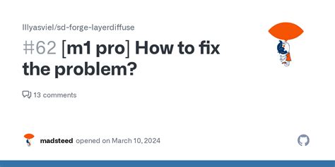 M1 Pro How To Fix The Problem · Issue 62 · Lllyasvielsd Forge Layerdiffuse · Github