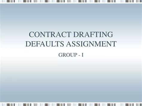 Ppt Contract Drafting Defaults Assignment Powerpoint Presentation