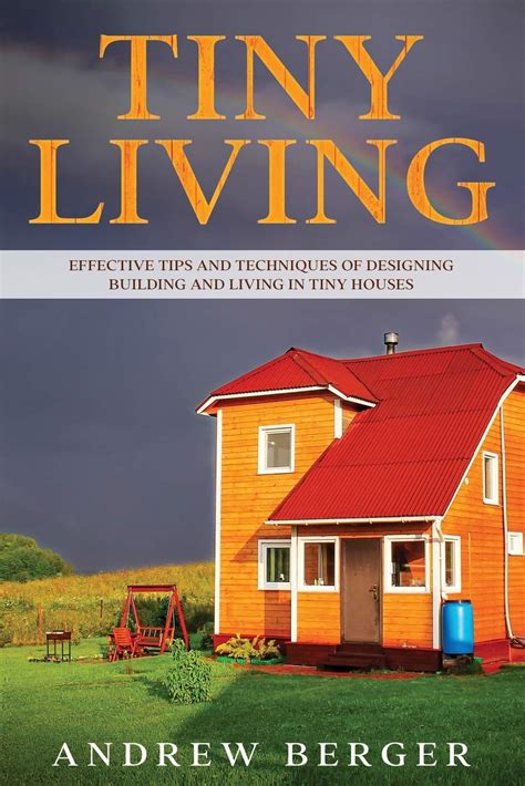 Buy Tiny Living Effective Tips And Techniques Of Designing Building