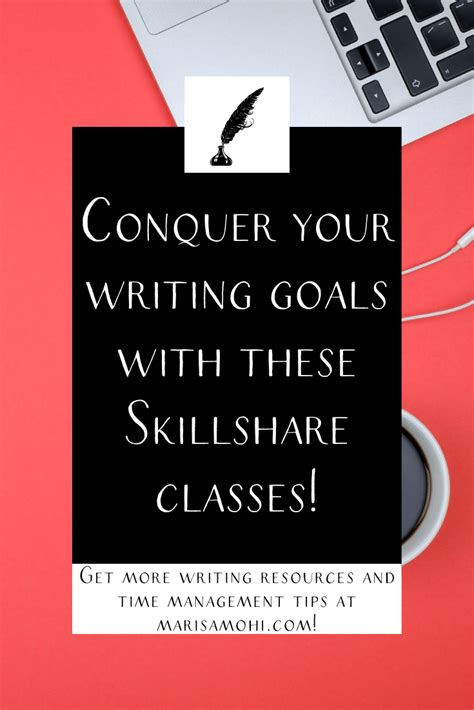 Writing Skillshare Classes Conquer Your Writing Goals In 2018 Marisa