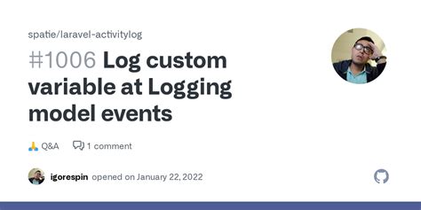 Log Custom Variable At Logging Model Events · Spatie Laravel Activitylog · Discussion 1006 · Github