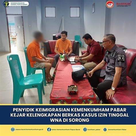 Penyidik Keimigrasian Kemenkumham Pabar Kejar Kelengkapan Berkas Kasus Izin Tinggal Wna Di Sorong