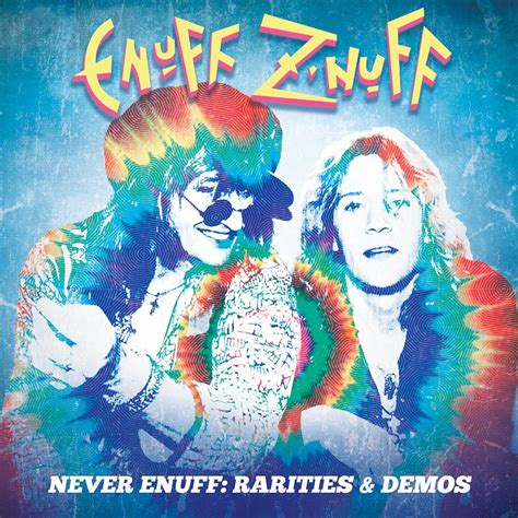 Enuff Znuff Never Enuff Rarities And Demos Music