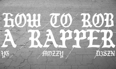 Yg Shares ‘how To Rob A Rapper Video