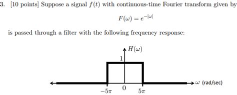 [10 points] suppose a signal f t with