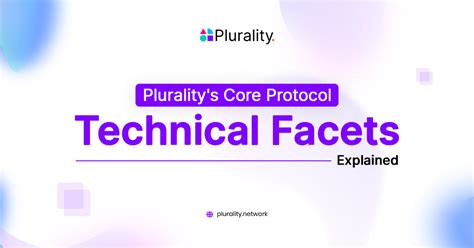 Pluralitys Core Protocol Technical Facets Explained