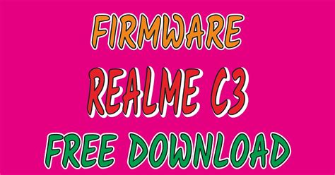 Stock Firmware Rom Realme C3 Rmx2020 And Rmx2027 Elektro Update