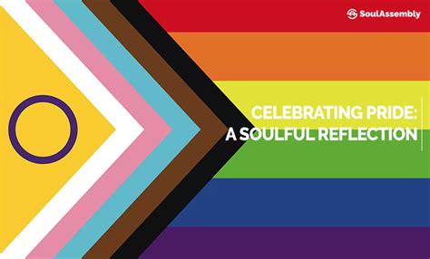 Celebrating Pride A Soulful Reflection Soul Assembly