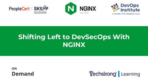 Webinar Shifting Left To Devsecops With Nginx By Techstrong Learning