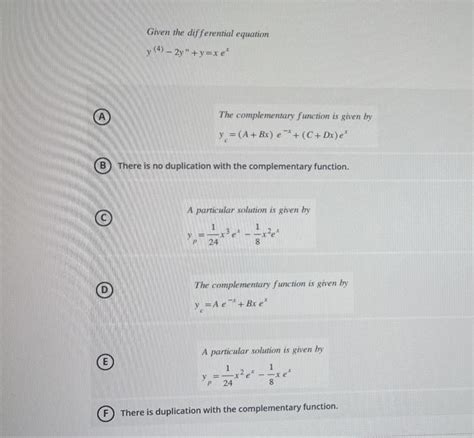 Solved Given the differential equation y(4)−2y′′+y=xex (A) | Chegg.com