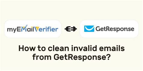 How To Clean Invalid Emails From Getresponse Myemailverifier