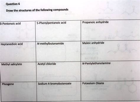 Question 6 Draw The Structures Of The Following