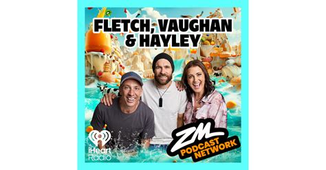 Fletch Vaughan And Hayleys Lil Bitta Pod 14th April 2025 Zms Fletch Vaughan And Hayley Iheart