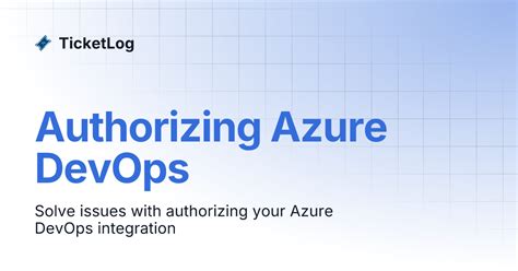 Authorizing Azure Devops Ticketlog