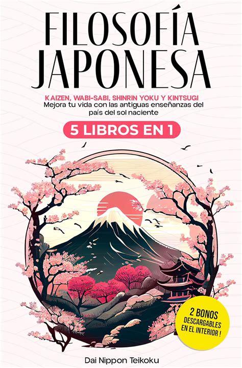 Filosofía Japonesa 5 Libros En 1 Ikigai Kaizen Wabi Sabi Shinrin Yoku Y Kintsugi Mejora Tu