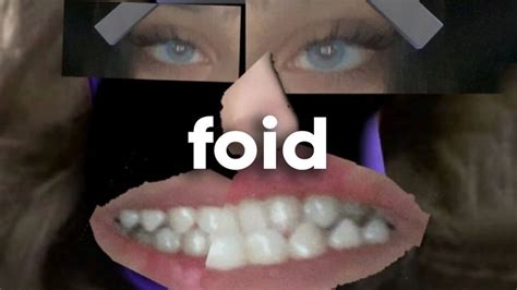 Foid Slang Know Your Meme