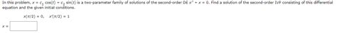 Solved In This Problem X C Cos T C Sin T Is A Chegg