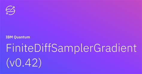 Finitediffsamplergradient V042 Ibm Quantum Documentation