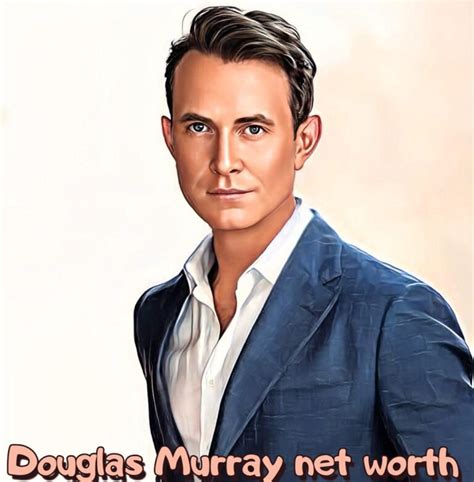 Douglas Murray Net Worth 2026 Networth20