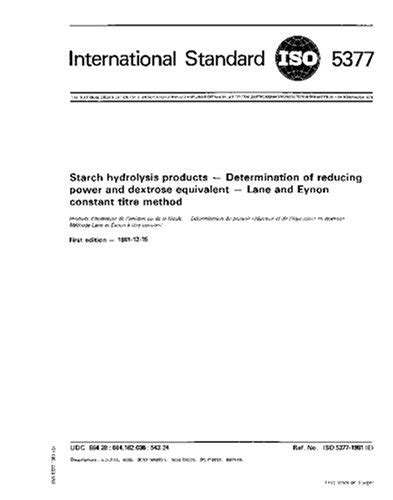 Iso 5377 1981 Starch Hydrolysis Products Determination Of Reducing Power And Dextrose