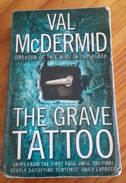 Crime Fiction The Grave Tattoo Val Mcdermid Was Listed For 49 00 On 10 Mar At 12 46 By Iron