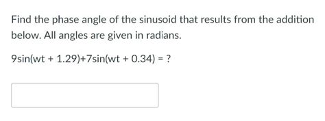 Solved Find The Phase Angle Of The Sinusoid That Results