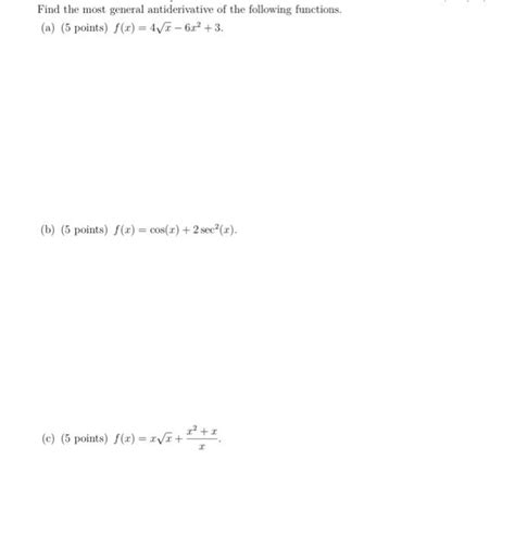 Solved Find The Most General Antiderivative Of The Following