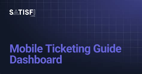 Mobile Ticketing Guide Dashboard Resource Center