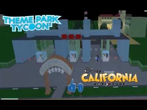 Roblox Theme Park Tycoon 2 Disney39s California Adventure