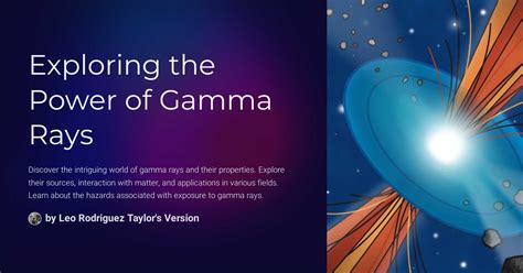 Exploring The Power Of Gamma Rays