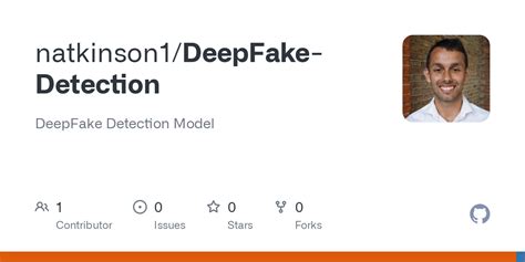 GitHub Natkinson DeepFake Detection DeepFake Detection Model