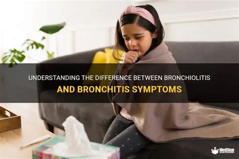 Understanding The Difference Between Bronchiolitis And Bronchitis Symptoms Medshun