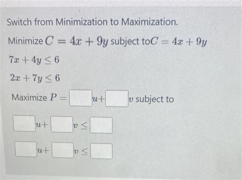 Solved Switch From Minimization To Maximization Minimize