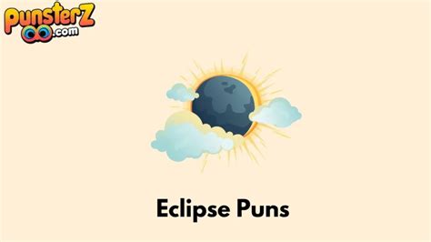 160 Eclipse Puns Thatll Leave You In The Dark For 2025