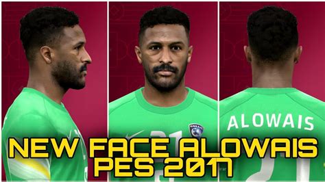 PES 2017 NEW FACE MOD MOHAMMED AL OWAIS YouTube