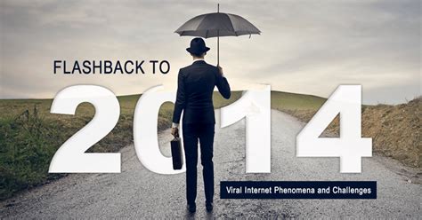9 Viral Internet Flashback To 2014 A Journey Through The Years Most