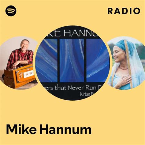 Mike Hannum Radio Playlist By Spotify Spotify