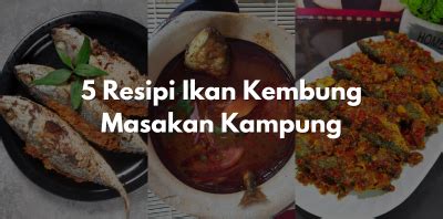 Aneka Resipi Ikan Kembung Untuk Masakan Kampung