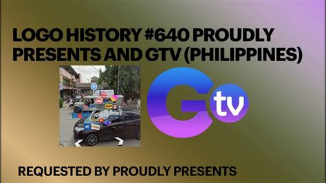 Logo History 640 Proudly Presents Gtv Philippines Youtube