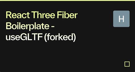 React Three Fiber Boilerplate Usegltf Forked Codesandbox