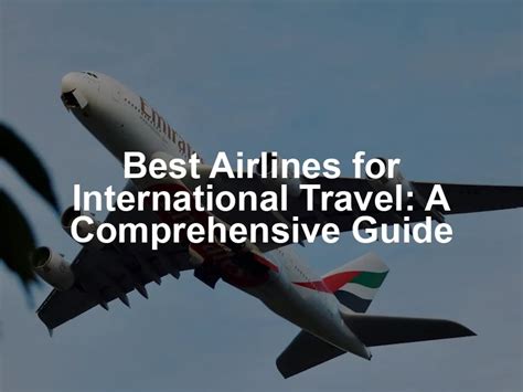 Best Airlines For International Travel A Comprehensive Guide Best
