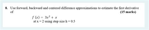 solved 8 use forward backward and centered difference