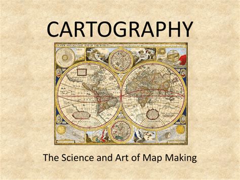 Cartography The Science And Art Of Map Making