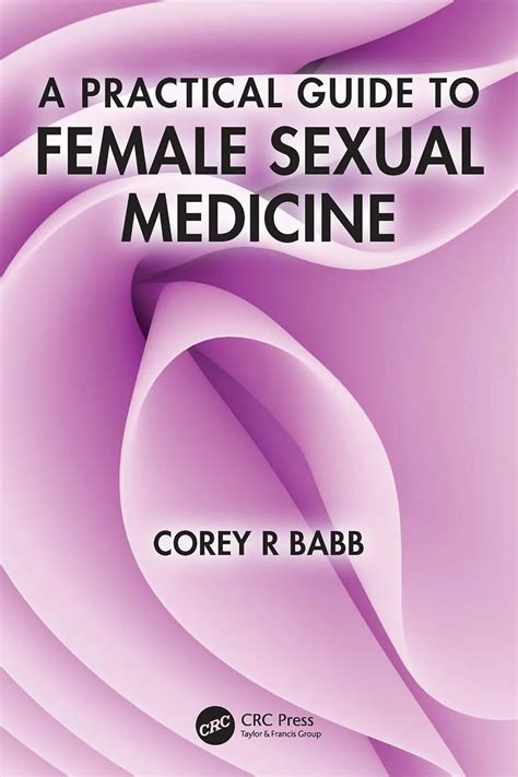 A Practical Guide To Female Sexual Medicine