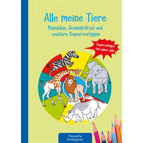 Alle Meine Tiere Mandalas Ausmalrätsel Und Kopiervorlagen Klein Suse